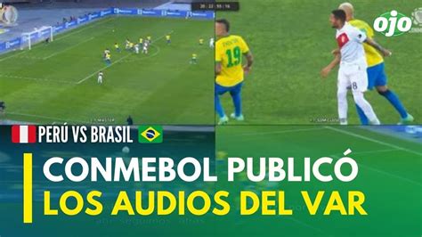 Selección Peruana Conmebol Publicó Los Audios Del Var En La Posible