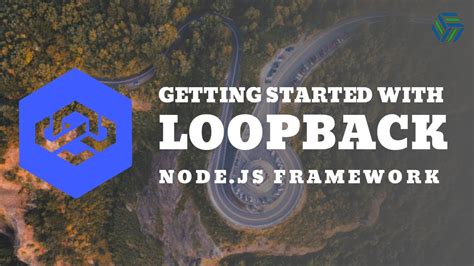 getting started with loopback framework for node js youtube