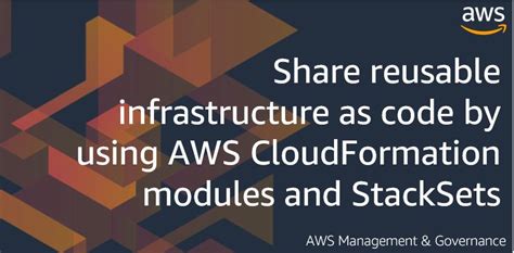 share reusable infrastructure as code by using aws cloudformation