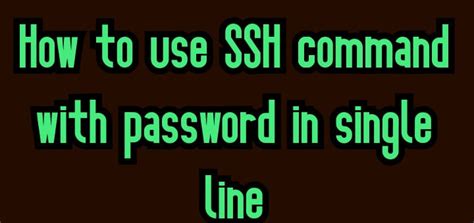 how to use ssh command with password in single line