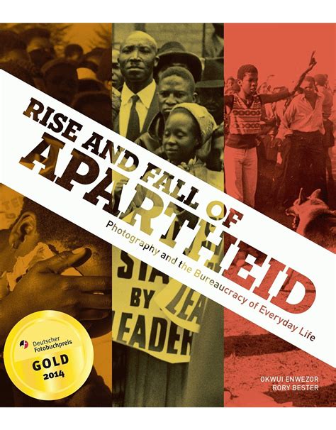 Rise And Fall Of Apartheid International Center Of Photography