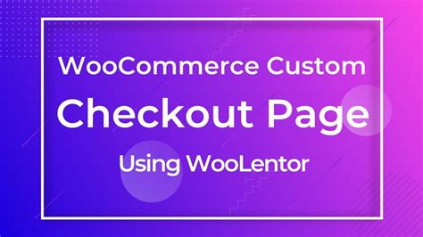 how to customize the woocommerce checkout page using elementor and
