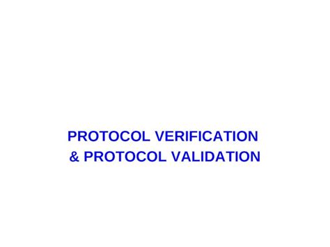 ppt protocol verification and protocol validation protocol
