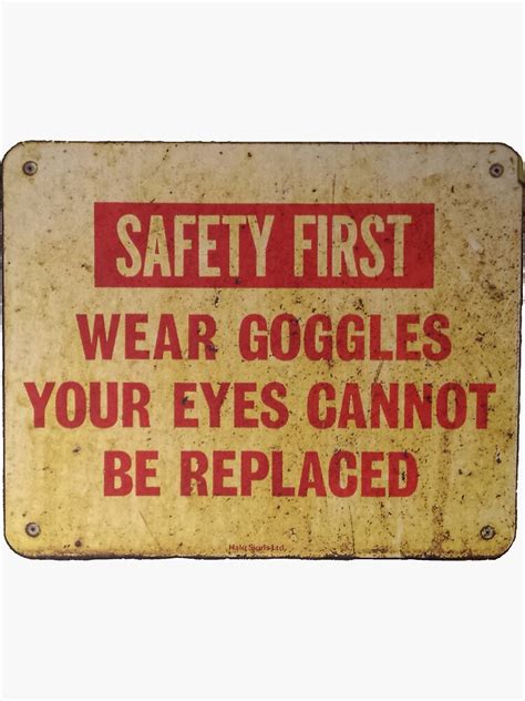 Safety First Wear Goggles Your Eyes Cannot Be Replaced Sticker By