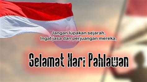 Kumpulan Ucapan Hari Pahlawan 10 November 2023 Kata Kata Mutiara Cocok
