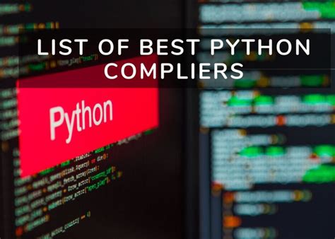 list of best python compliers deeptech bytes