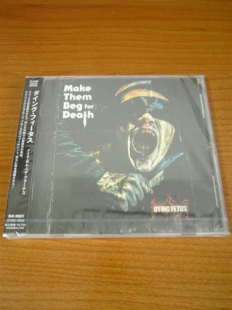 新譜 Dying Fetus Make Them Beg For Death ダイング フィータス デス メタル 新作 一般 ｜売買された
