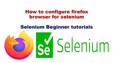 5 how to configure mozilla firefox driver for selenium