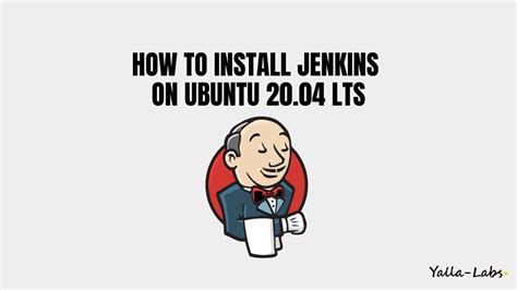 how to install jenkins on ubuntu 20 04 yallalabs