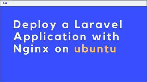 how to deploy a laravel application with nginx on ubuntu