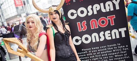 Cosplay Is Not Consent Sexual Harassment At Conventions Geeks Of Color