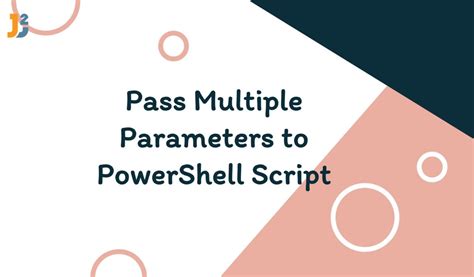 pass multiple parameters to powershell script [4 ways] java2blog