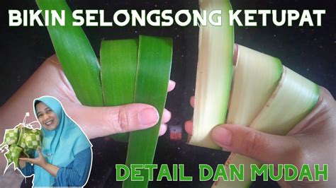 Cara Membuat Ketupat Lebaran Dari Daun Kelapa Youtube