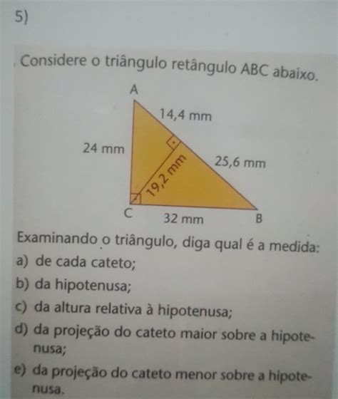 Solved 5 Considere O Triângulo Retângulo Abc Abaixo Examinando O