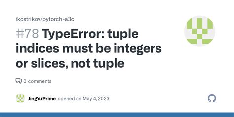 typeerror tuple indices must be integers or slices not tuple · issue