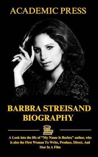 Barbra Streisand Biography A Look Into The Life Of My Name Is Barbra
