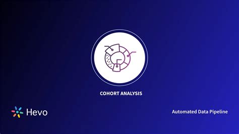 Understanding Cohort Analysis Comprehensive Guide 101 Hevo