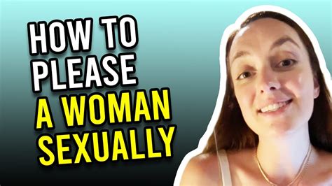 How To Please A Woman Sexually Youtube