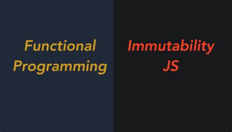 immutability js functional programming
