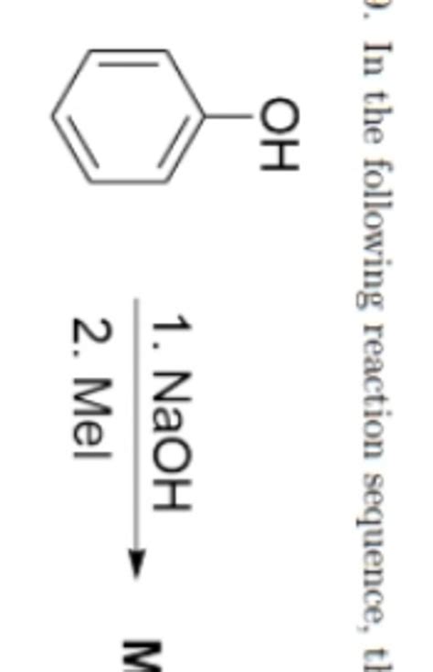 In The Following Reaction Sequence Oc1ccccc1 2 Mel Filo