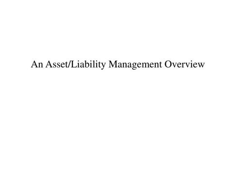 Ppt An Asset Liability Management Overview Powerpoint Presentation
