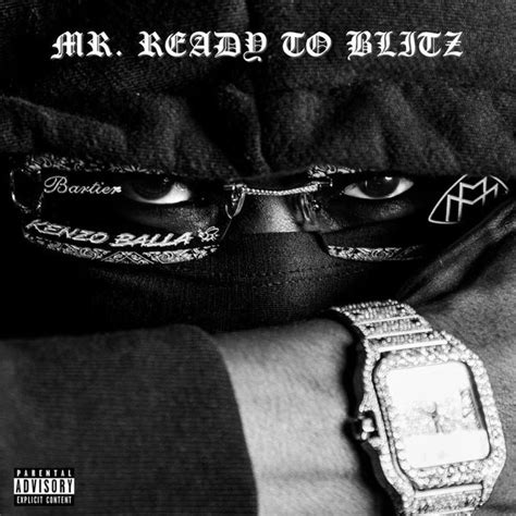 Kenzo Balla Mr Ready To Blitz Lyrics And Tracklist Genius