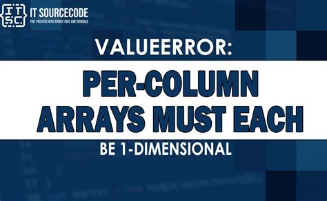 [solved] valueerror per column arrays must each be 1 dimensional