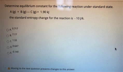 [answered] Determine Equilibrium Constant For The Following Reaction