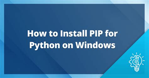 how to install pip on windows in 6 steps liquid web