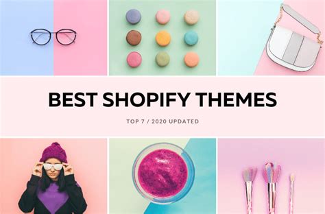 top 7 best shopify themes to create a conversion friendly store 2020