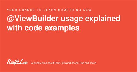 viewbuilder usage explained with code examples swiftlee