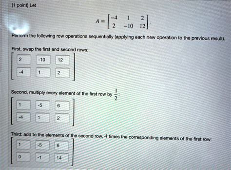 solved point let a 10 perrorm the following row operations