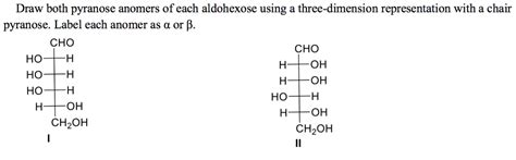 Solved Convert Each Cyclic Monosaccharide Into Its Acyclic