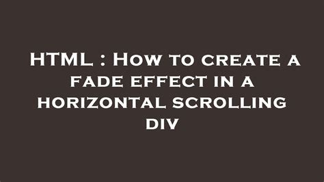 html how to create a fade effect in a horizontal scrolling div youtube