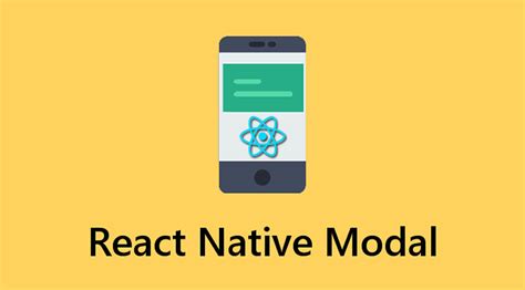 how to work with react native modal component