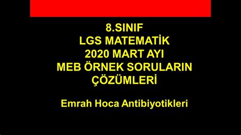 8 Sinif Matematİk 2020 Mart Ayi Meb Lgs Örnek Sorularinin ÇÖzÜmlerİ