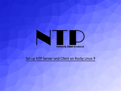 Set Up Ntp Server And Client On Rocky Linux 9 Orcacore