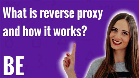 what is reverse proxy and how it works reverse proxy forward proxy