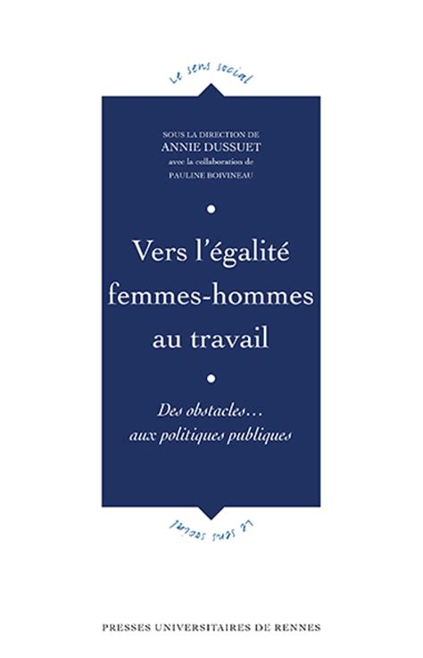 Vers Légalité Femmes Hommes Au Travail Des Obstacles Aux