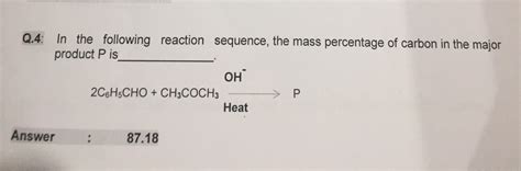 Q 4 In The Following Reaction Sequence The Mass Percentage Of Carbon