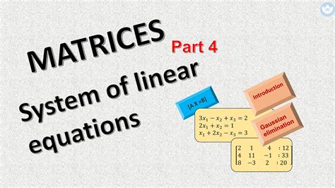 Matrices Part 4 System Of Linear Equations Introduction And Gaussian
