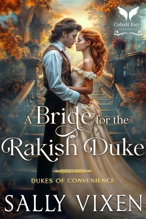A Bride For The Rakish Duke A Historical Regency Romance