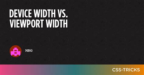 device width vs viewport width css tricks css tricks