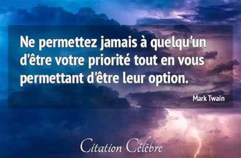 Citation Mark Twain Priorite Ne Permettez Jamais à Quelquun Dêtre