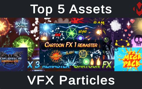 top 5 unity assets vfx particles projectmakers softwareentwickler