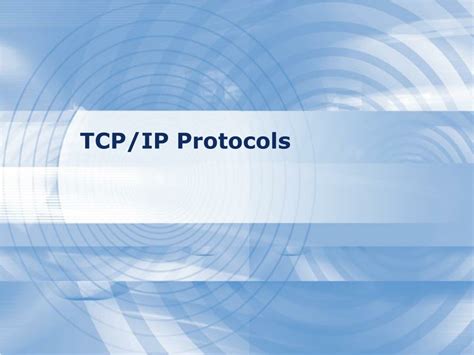 Ppt Tcp Ip Protocols Powerpoint Presentation Free Download Id 8571680
