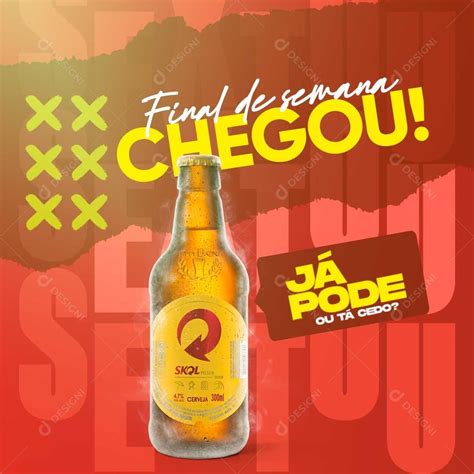 Post Bebidas Cerveja Final De Semana Chegou Ja Pode Ou Ta Cedo Social