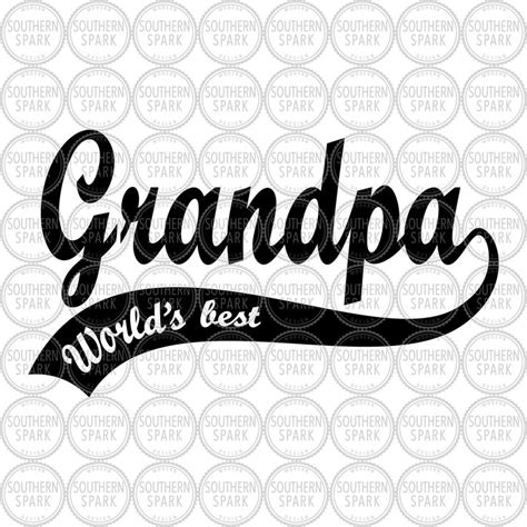 Fathers Day Svg Grandpa Svg Grandpa Worlds Best Svg Grandfather