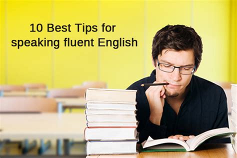 Top 10 Effective Tips For Speaking Fluent English
