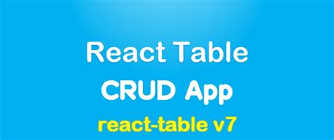 React Table Crud Example Using Hooks And React Table V7 Dev Community